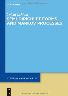【预订】Semi-Dirichlet Forms and Markov Processes 9783110302004