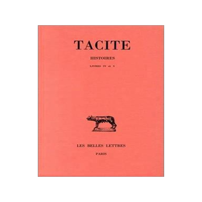 [预订]Tacite, Histoires: Tome III: Livres IV Et V 9782251013589
