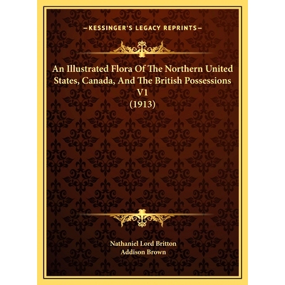 预订 An Illustrated Flora Of The Northern United States, Canada, And The British Possessions V1 (1913): 9781169822627