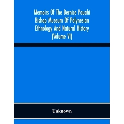 预订 Memoirs Of The Bernice Pauahi Bishop Museum Of Polynesian Ethnology And Natural History (Volume Vi): 9789354217678