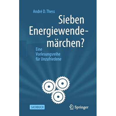 预订 Sieben Energiewendemärchen?: Eine Vorlesungsreihe für Unzufriedene Thess，七能量转换童话？: 9783662619995