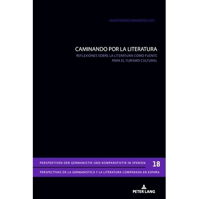 预订 CAMINANDO POR LA LITERATURA: Reflexiones sobre la literatura como fuente para el turismo cultural: 9783034338615