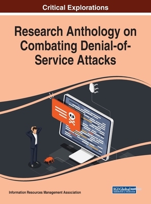 【预订】Research Anthology on Combating Denial-of-Service Attacks
