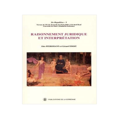 [预订]Raisonnement juridique et interprétation : journée d’étude internationale, 14 juin 1999 9782859444037