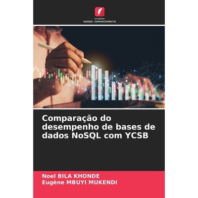 预订 Comparação do desempenho de bases de dados NoSQL com YCSB: DE: 9786209365126