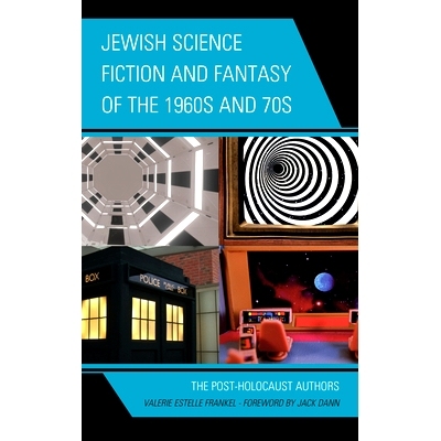预订 Jewish Science Fiction and Fantasy of the 1960s and 70s: The Post-Holocaust Authors 20世纪60年代和70年代的犹太科幻