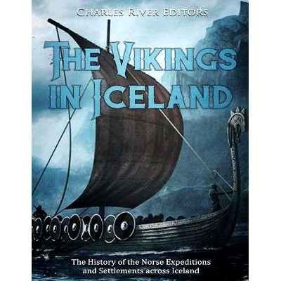 预订 The Vikings in Iceland: The History of the Norse Expeditions and Settlements across Iceland: 9781729843680