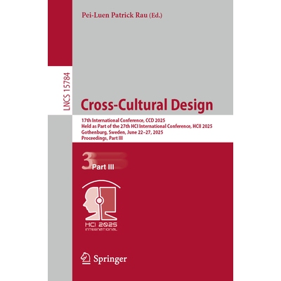 预订 Cross-Cultural Design 17th International Conference, CCD 2025, Held as Part of the 27th HCI International Conferenc