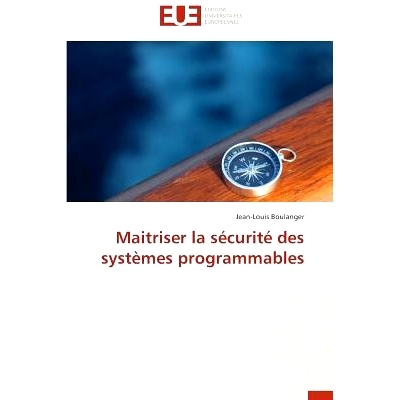 预订 Maitriser La Securite Des Systemes Programmables = Maitriser La Sa(c)Curita(c) Des Systa]mes Programmables: 9786131