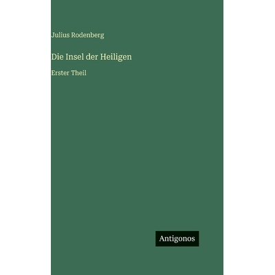 预订 Die Insel der Heiligen: Erster Theil: 9783386329194