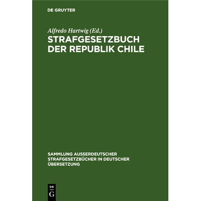 预订 Strafgesetzbuch der Republik Chile: Amtliche Ausgabe: 9783111276373