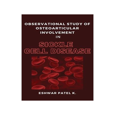 [预订]Observational Study of Osteoarticular Involvement in Sickle Cell Disease 9788266155634