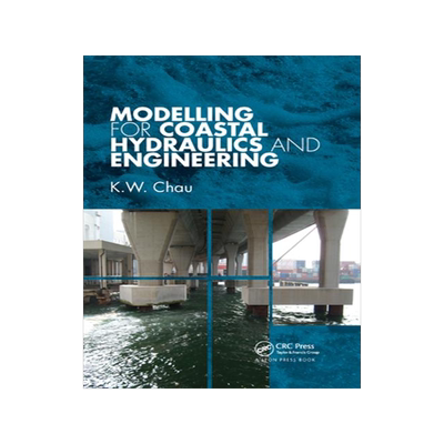 [预订]Modelling for Coastal Hydraulics and Engineering 9780367384494
