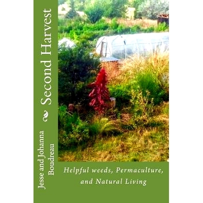 预订 Second Harvest: Helpful weeds, Permaculture, and Natural Living: 9781975890957