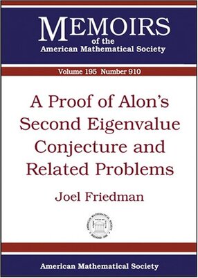 【预售】A Proof of Alon’s Second Eigenvalue Conjecture and Related Problems