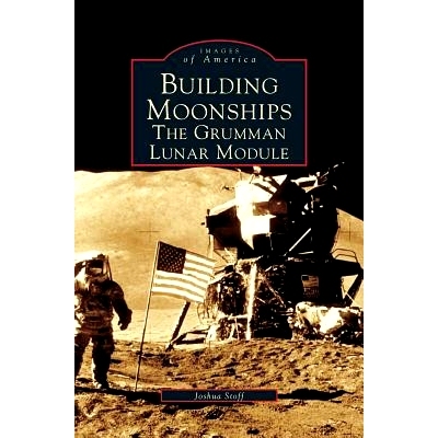 预订 Building Moonships: The Grumman Lunar Module: 9781531620905