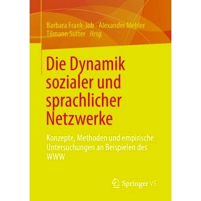 预订 Die Dynamik sozialer und sprachlicher Netzwerke: Konzepte, Methoden und empirische Untersuchungen an Beispielen des