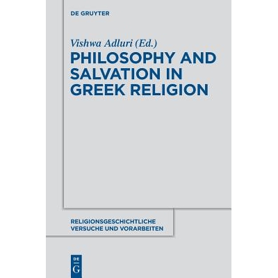 预订 Philosophy and Salvation in Greek Religion 希腊宗教中的哲学与拯救: 9783110552140
