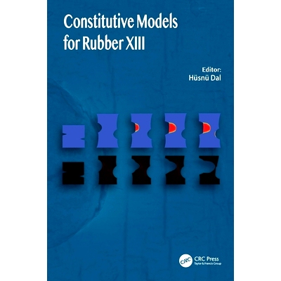 预订 Constitutive Models for Rubbers XIII 橡胶本构模型 XIII: 9781032851389