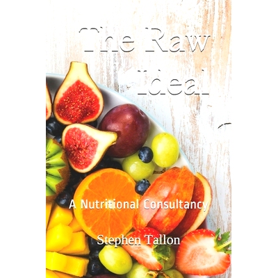 预订 The Raw Ideal: A Nutritional Consultancy: 9781671230620