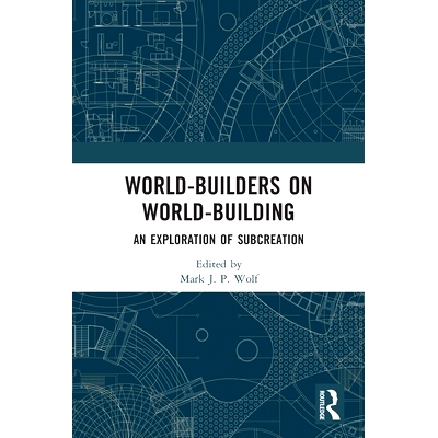 预订 World-Builders on World-Building: An Exploration of Subcreation 世界建筑商论世界建筑（平装）: 9780367496555