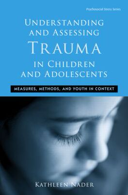 【预订】Understanding and Assessing Trauma in Children and Adolescents