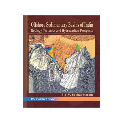 [预订]Offshore Sedimentary Basins of India Geology, Tectonics and Hydrocarbon Prospects 9789352300839