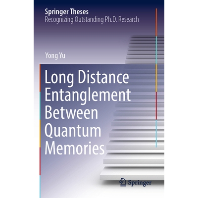 预订 Long Distance Entanglement Between Quantum Memories 量子存储器之间的长距离纠缠 9789811979415