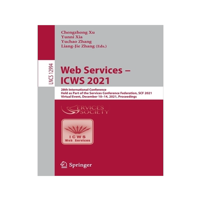 [预订]Web Services - ICWS 2021: 28th International Conference, Held as Part of the Services Conference Federation, SCF