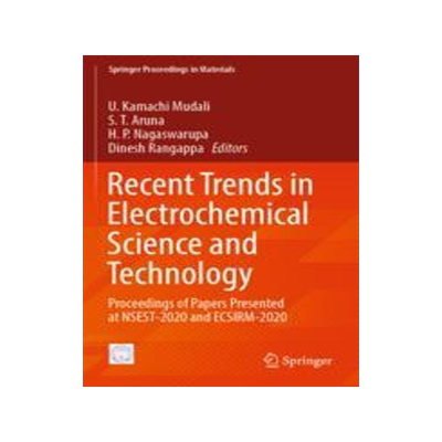 [预订]Recent Trends in Electrochemical Science and Technology: Proceedings of Papers Presented at Nsest-20 9789811675560