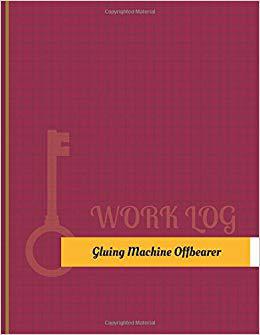 【预售】Gluing-Machine Offbearer Work Log: W...