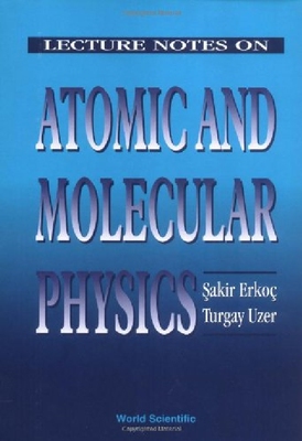 【预订】Lecture Notes On Atomic And Molecula...