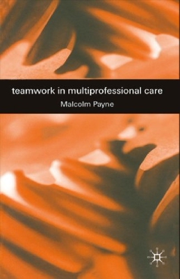 【预订】Teamwork in Multiprofessional Care