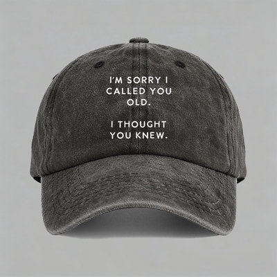 SORRY CALLED OLD THOUGHT YOU KNEW 英文梗棒球帽鸭舌帽子