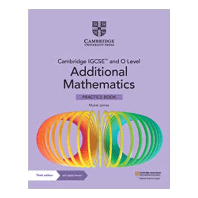 剑桥 Cambridge IGCSE™ and O Level Additional Mathematics Practice Book with Digital Version (2 Years’ Access)