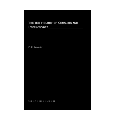 【预售 按需印刷】陶瓷与耐火材料技术 The Technology of Ceramics and Refractories 进口英文正版书籍