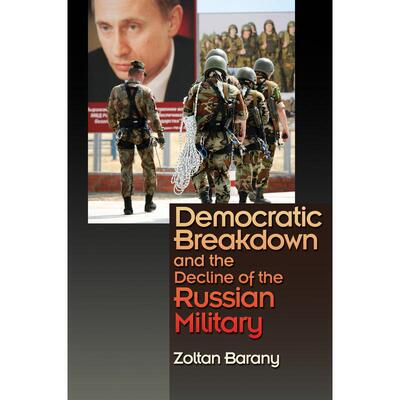 【预售 按需印刷】英文原版 Democratic Breakdown and the Decline of the Russian Military进口原版正版书籍