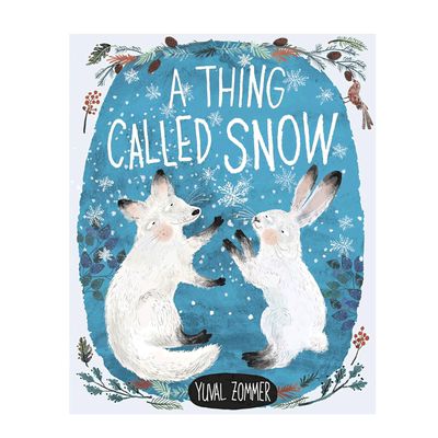 英文原版A Thing Called Snow一种名叫雪的东西 4-8岁儿童启蒙认知动物主题 友谊故事 季节变化 自然之美故事精装绘本