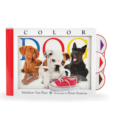 英文原版 Matthew Van Fleet: Color Dog 彩色的狗狗 趣味启蒙认知机关操作书 2-6岁幼儿宝宝基础概念认知翻翻书精装