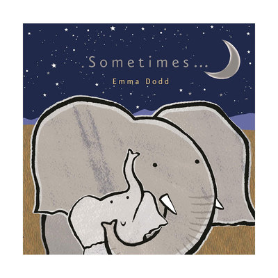 预售英文原版 Sometimes... 有时 爱的表白书 亲子互相表达情亲故事启蒙绘本 进口正版纸板书 家庭亲情 2-6岁