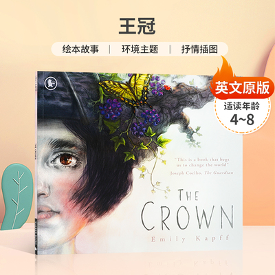 进口英文原版绘本The Crown 王冠 恳求我们改变世界的书平装环保意识 故事 环境主题 抒情插图 启蒙认知4-8岁