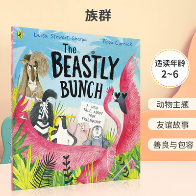 英文原版 The Beastly Bunch 族群 平装 族群 野生动物间的友谊 2-6岁儿童宝宝益智思想启蒙绘本动物主题友谊故事书