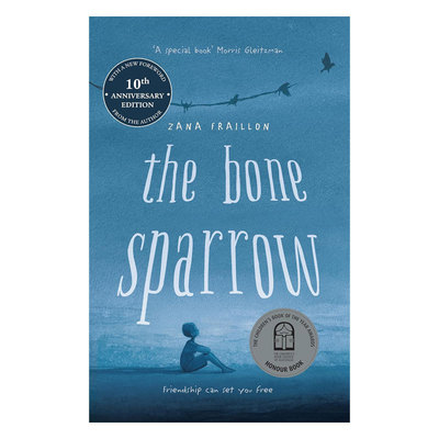 预售英文原版 卡内基文学奖入围：The Bone Sparrow 骨雀 友谊希望 成长生活 18岁+课外阅读友谊小说 Zana Fraillon作者
