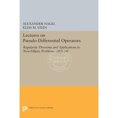 Lectures on Pseudo-Differential Operators伪差分运算符讲座：规则定理和非椭圆问题的应用 (MN-24) 英文原版 普林斯顿