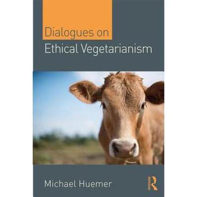 预售 按需印刷 Dialogues on Ethical Vegetarianism