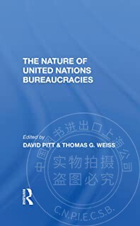 预售 按需印刷 The Nature Of United Nations Bureaucracies