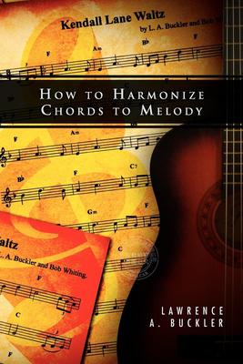 预售 按需印刷 How to Harmonize Chords to Melody