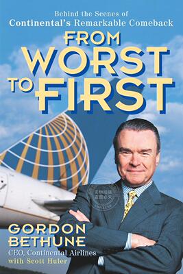 【预售 按需印刷】 From Worst to First P 从糟糕到第一:大陆集团辉煌复兴的幕后故事  Gordon Bethune 英文原版