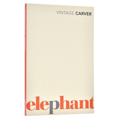 现货 大象 Elephant  英文原版 Raymond Carver 雷蒙德卡佛