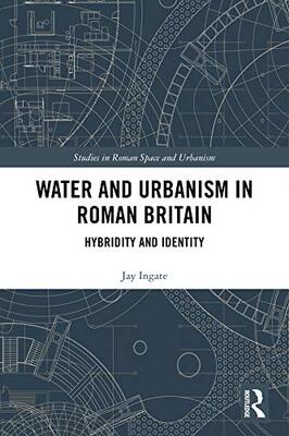 预售 按需印刷 Water and Urbanism in Roman Britain